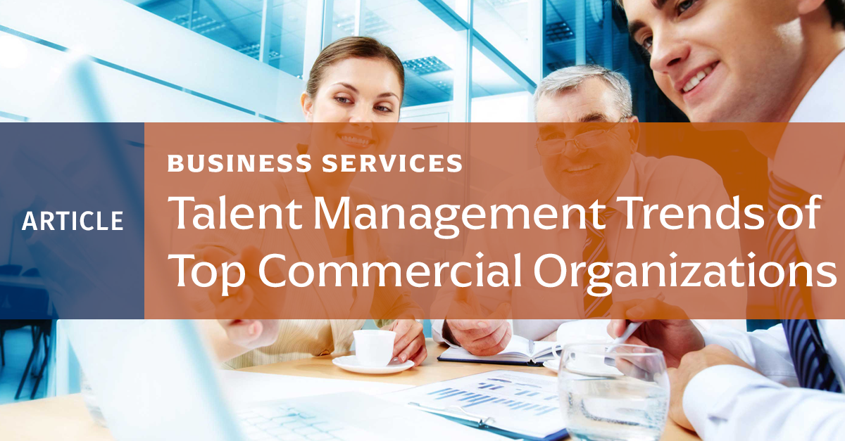 Talent Management Trends of Top Commercial Organizations