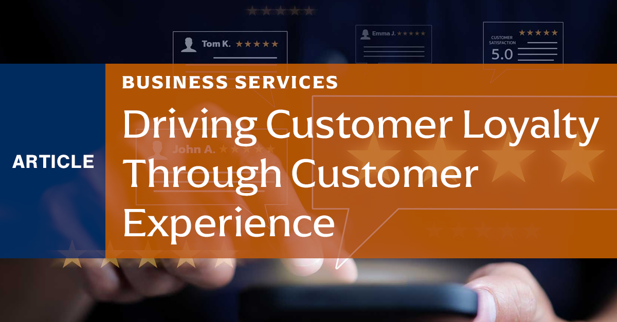 Driving Customer Loyalty Through Customer Experience
