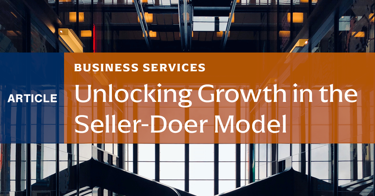 Unlocking Growth in the Seller-Doer Model